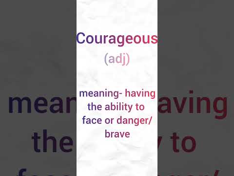 Courageous Meaning with example