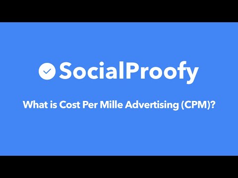 What is Cost Per Mille Advertising (CPM)? - Social Proofy Marketing 101