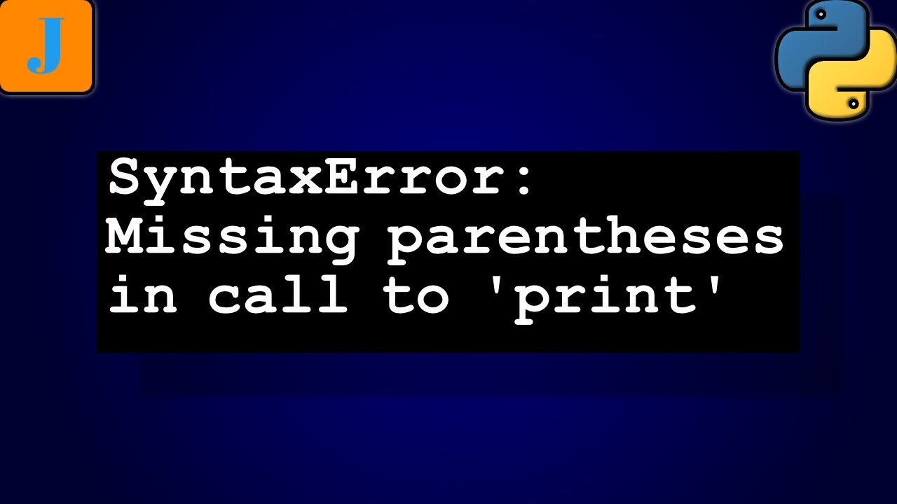 SyntaxError: Missing parentheses in call to 'print'