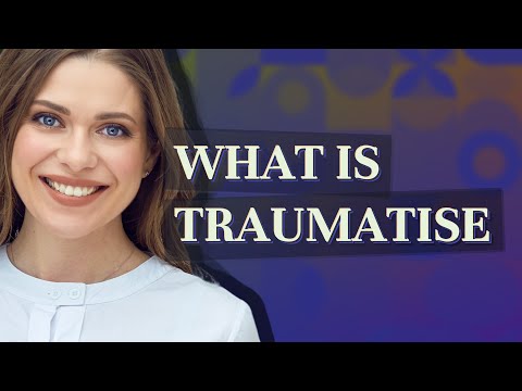 Traumatise | meaning of Traumatise