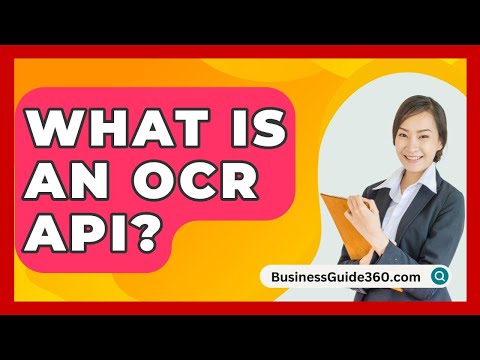 What Is An OCR API? - BusinessGuide360.com