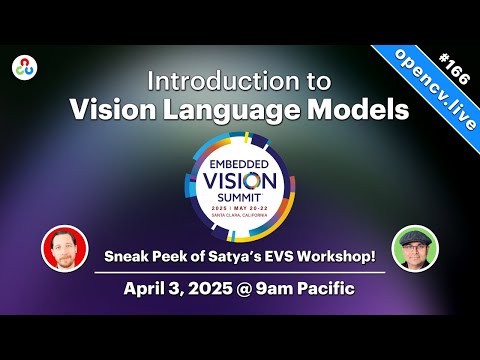 Introduction to Vision Language Models - OpenCV Live! 166