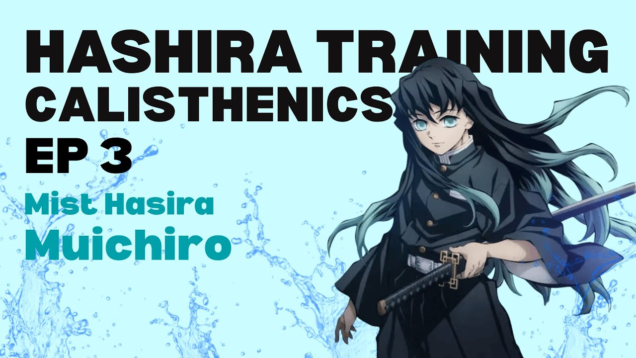 Train Like a Hashira: Muichiro’s Calisthenics Arc (Ep.3)