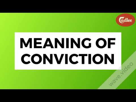 CONVICTION- English Word Meaning, Synonyms, examples (asked in GRE, GMAT, IELTS, TOFEL, SAT, PTE)
