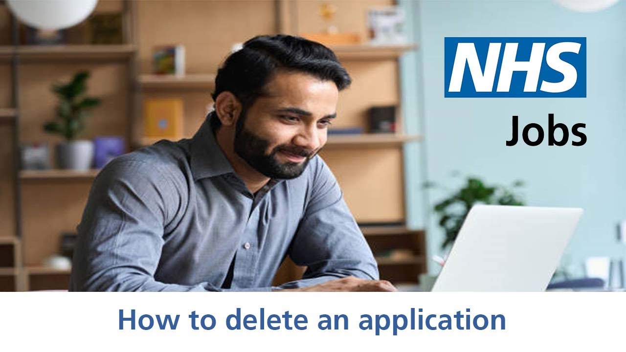 Applicant - NHS Jobs - How to delete an application - Video - Jun 22