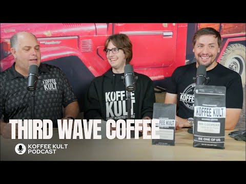 Third-Wave Coffee | Koffee Kult Podcast