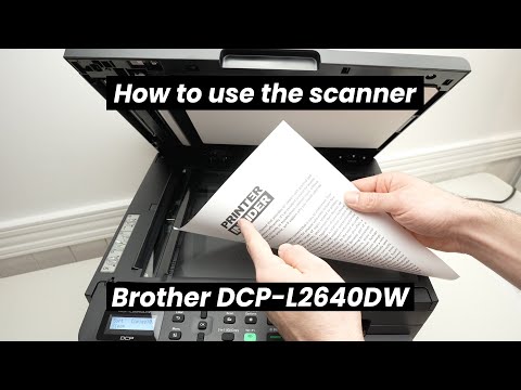 How to Use the Scanner Of the Brother DCP-L2640DW