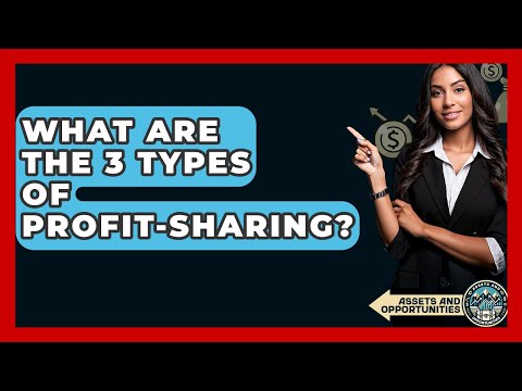 What Are The 3 Types Of Profit-Sharing? - AssetsandOpportunity.org