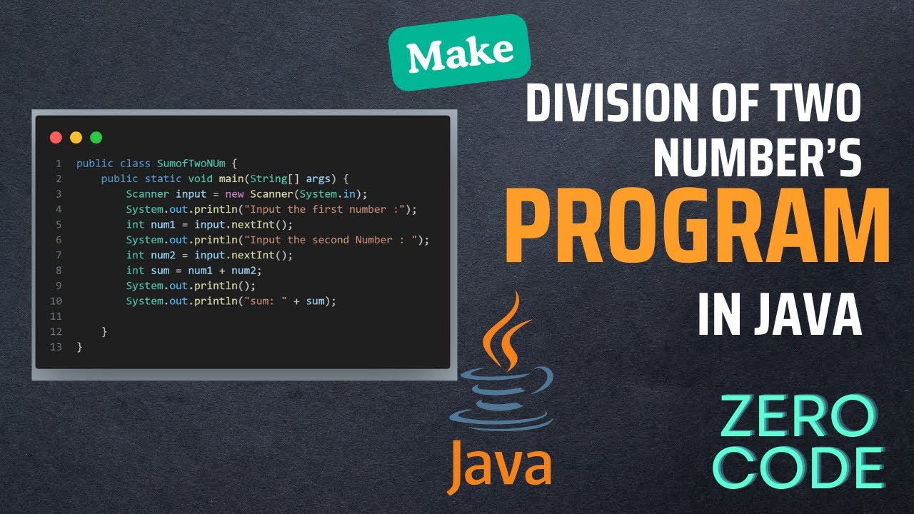 Division Of Two Numbers | Java program for beginners |  Java Programming Tutorial | Zero Code