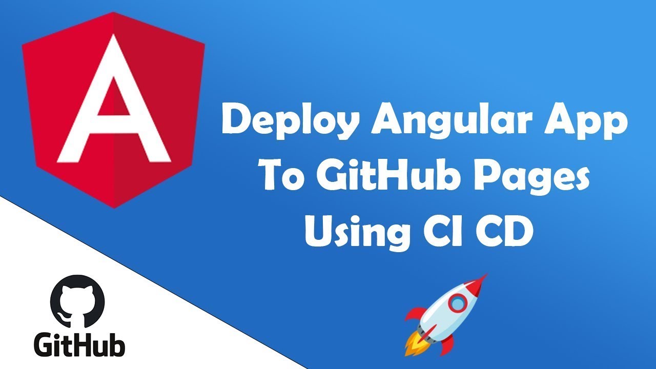 Deploy Your Angular Apps To GitHub Pages Using CD-CD