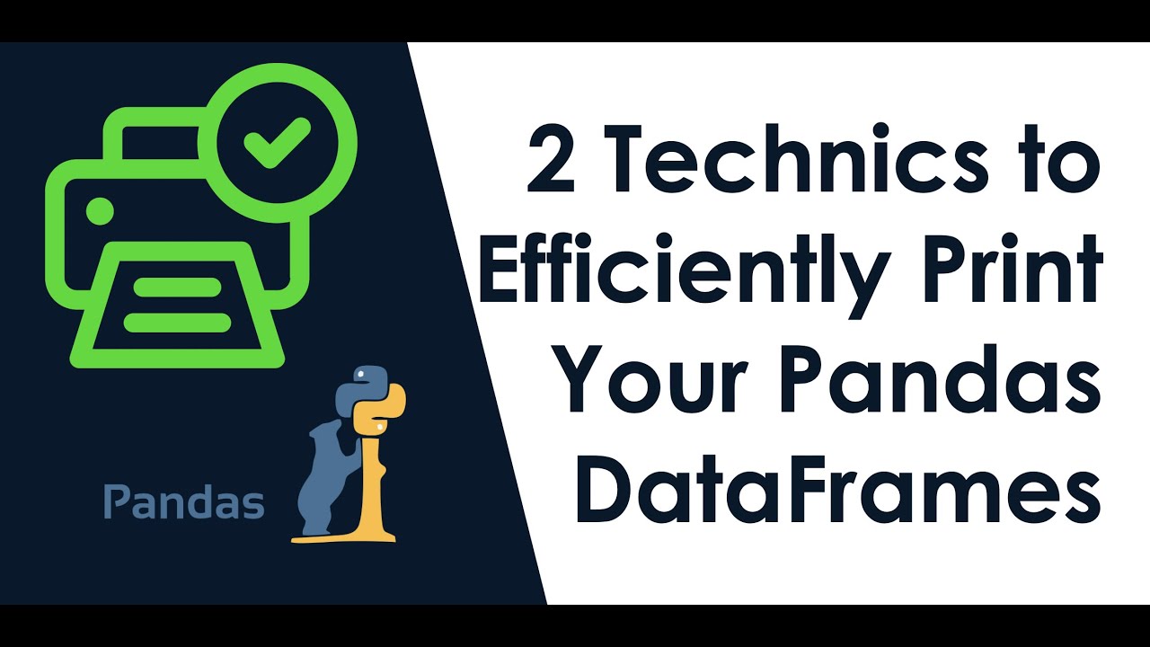2 Efficient Ways to Print Pandas DataFrames