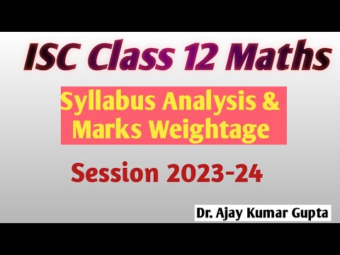 ISC Class 12 Maths | syllabus and marks weightage | session 2023 - 2024 |