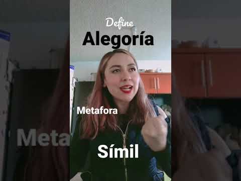 Define: Símil, Metáfora, Alegoría