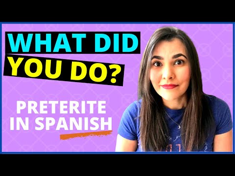 PRETERITE TENSE SPANISH – LEARN SPANISH PAST TENSE (Part 1)