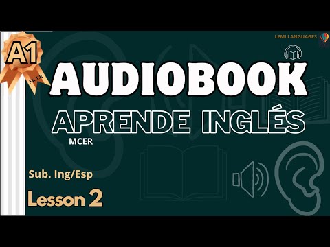 Lesson 2 -AUDIOBOOK A1- (Sub. Inglés/Español) Inglés Nivel A1 (MCER)