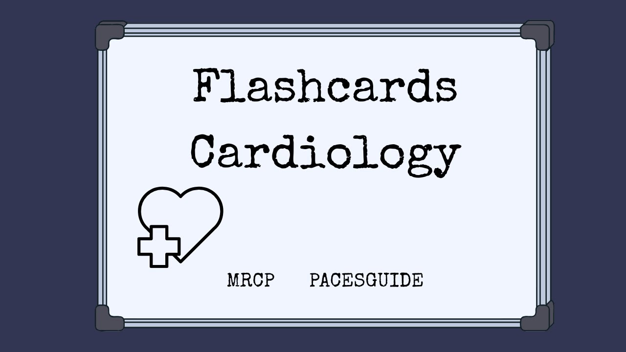 MRCP PACES Cardiology: 5-Minute Flashcards for Rapid Revision | High-Yield Exam Prep #mrcp