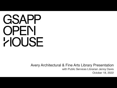 Fall 2022 Open House: Avery Architectural & Fine Arts Library Presentation