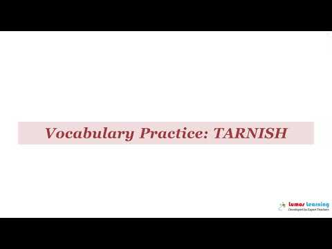 TARNISH - Definition, pronunciation, grammar, meaning - Practice grade 11 vocabulary