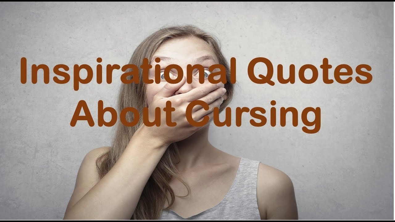 Inspirational Quotes - About Cursing