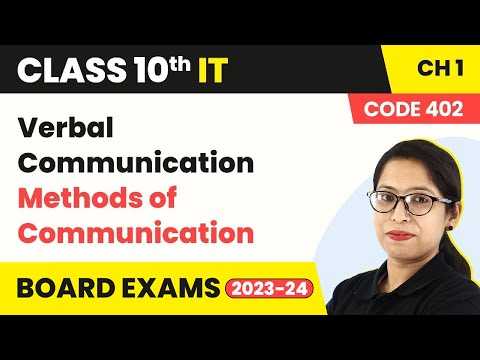 Verbal Communication - Methods of Communication | Class 10 IT Unit 1 (Code 402) (2022-23)