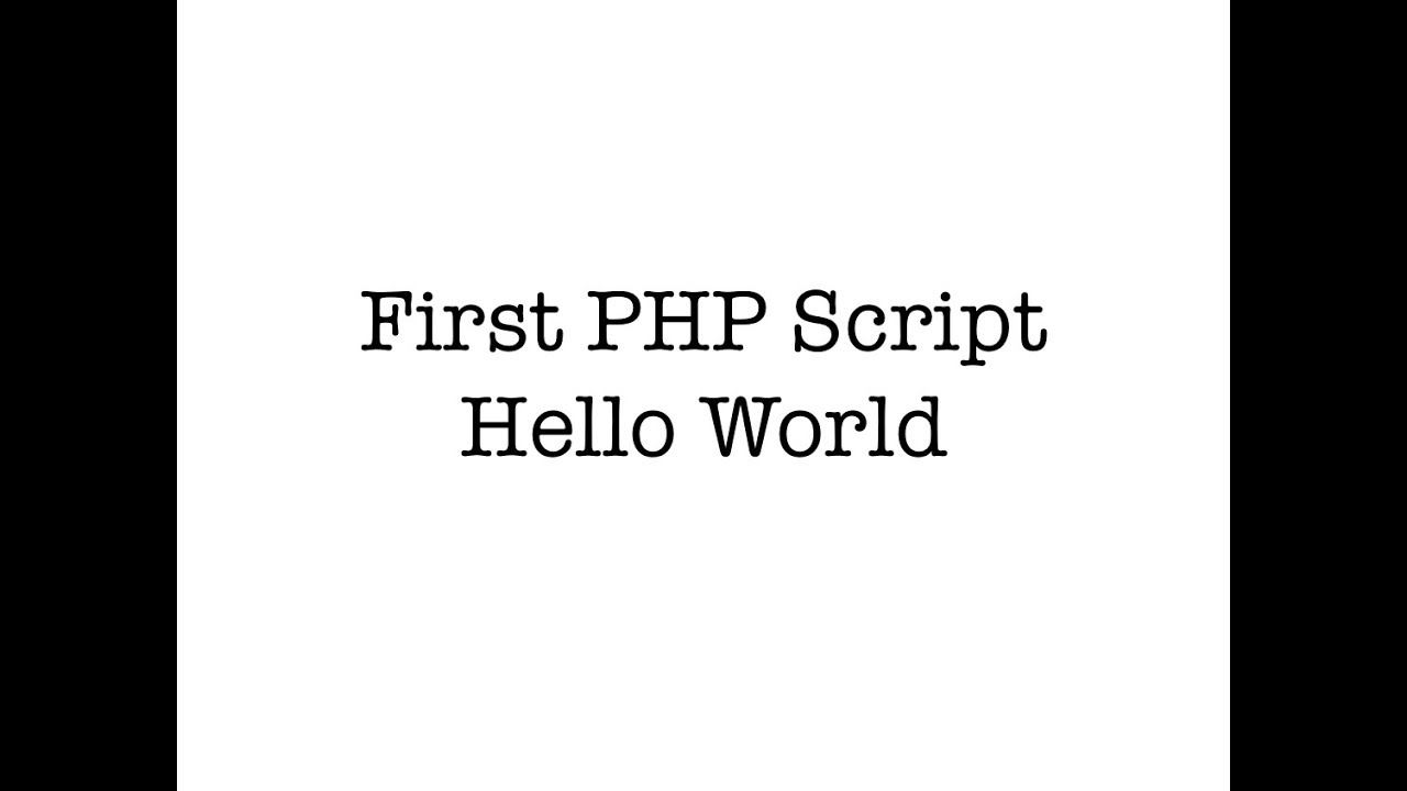 First PHP Script - Hello World