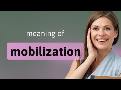 Mobilization: Understanding Its Meaning and Usage