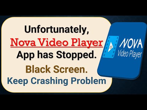 How To Fix Unfortunately, Nova Video Player App has stopped | Keeps Crashing Problem in Android