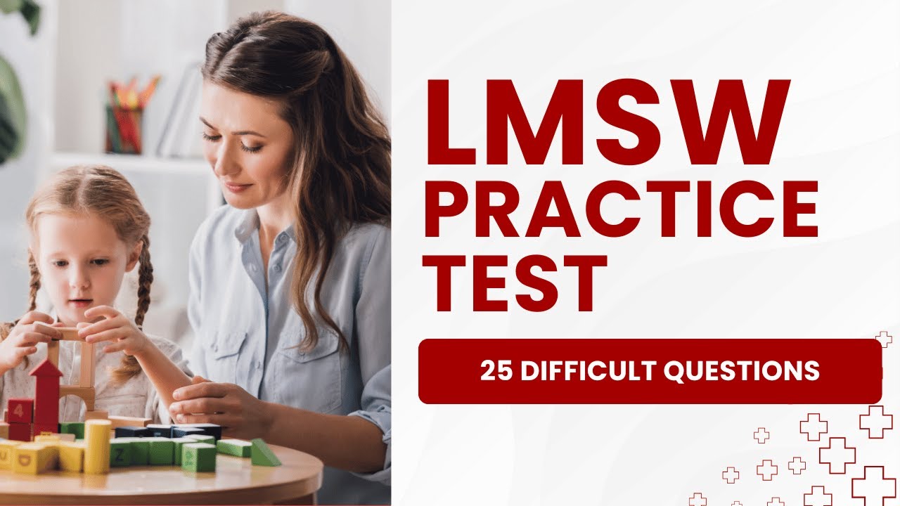 LMSW Exam 2026 - Social Worker Practice Test & Study Guide (25 Difficult Questions)