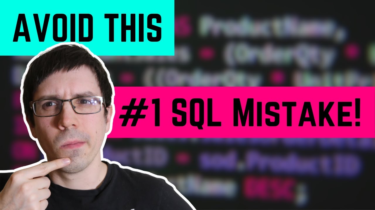 Are you making this #1 SQL Error?