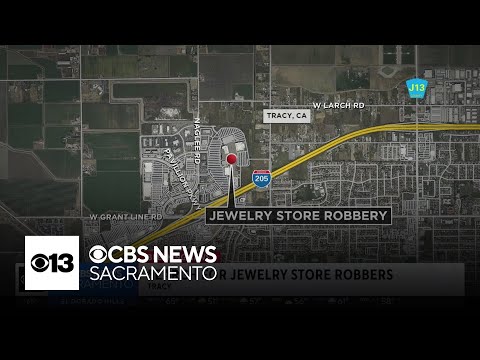 Search underway for thieves who robbed Tracy jewelry store