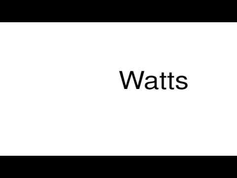 How to pronounce Watts