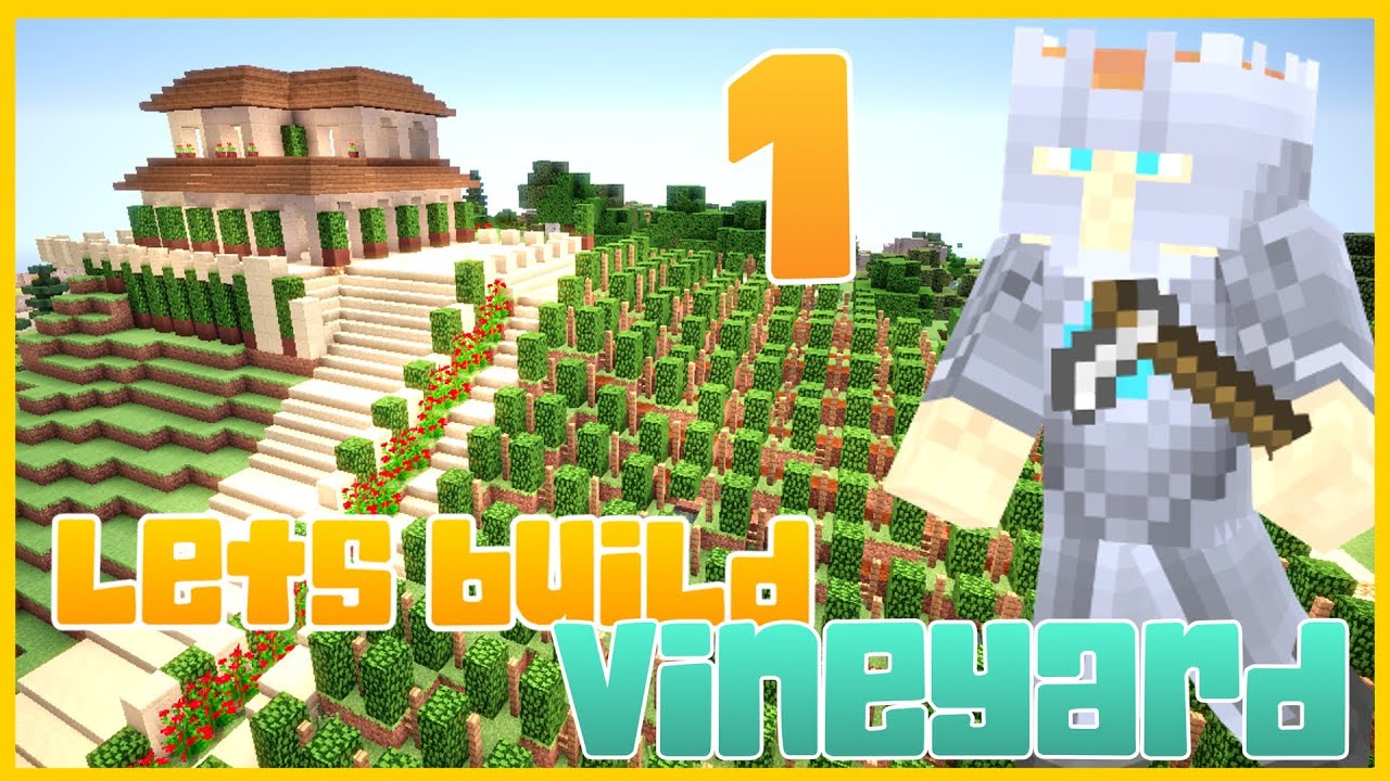 Minecraft Let's Build: Vineyard [Part 1]
