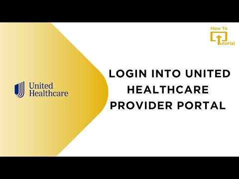 How to Login into United Healthcare Provider Portal