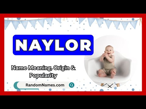 Naylor - Baby Boy Name Meaning, Origin & Popularity - RandomNames.com