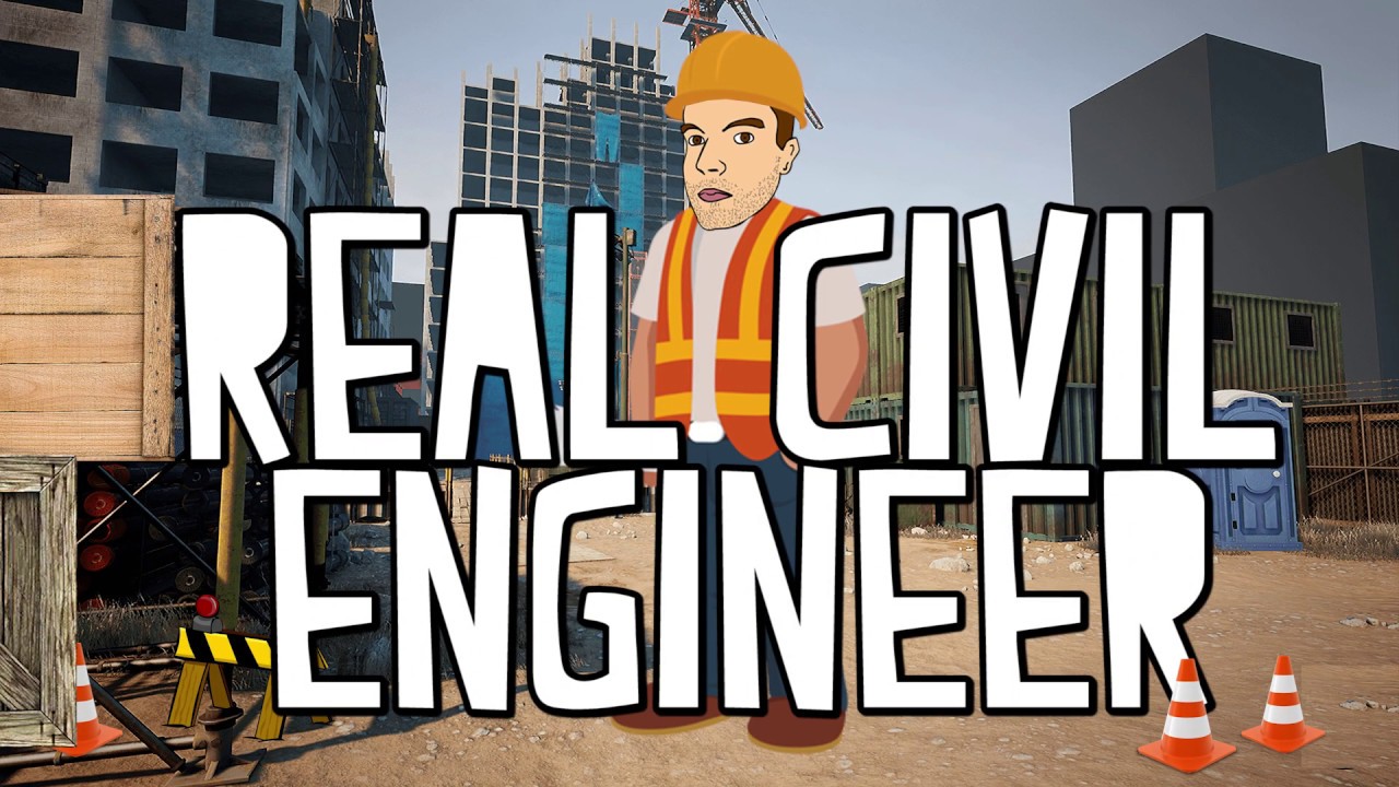Real Civil Engineer Intro