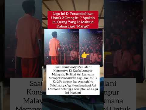 Apakah Ini Sahabat Ari Lesmana Dibalik Tercipta Nya Lagu "Mangu"#fourtwnty #konsermusik #cover#fyp