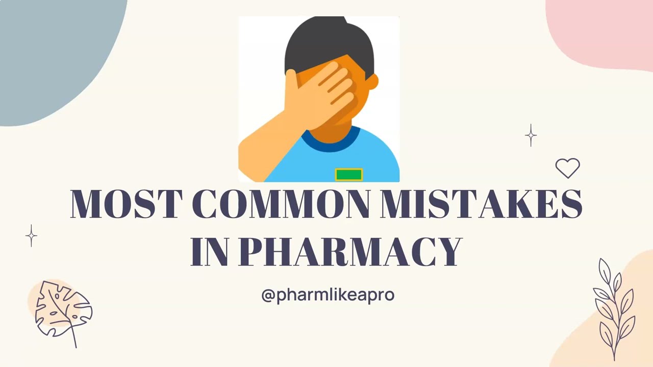 Most common MISTAKES in pharmacy