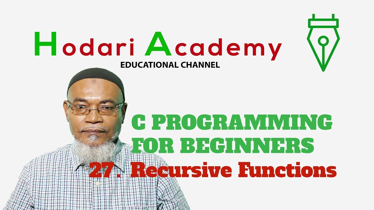 C Programming for Beginners  -  27.  Recursive Functions
