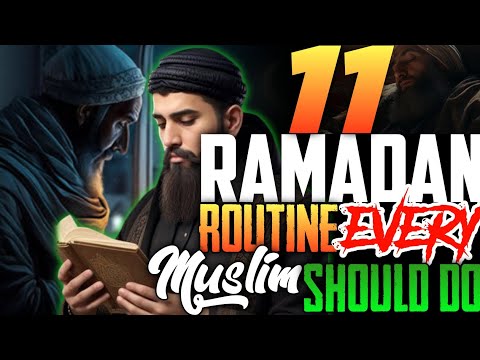 11 RAMADAN Routine EVERY Muslim should DO in 2024