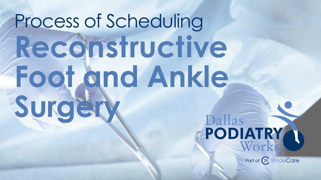 Process for Scheduling Reconstructive Foot and Ankle Surgery