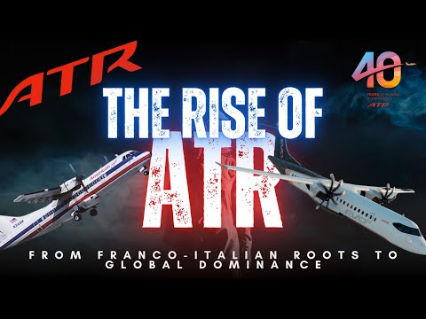 How the ATR 72 Became the World’s leading Regional Aircraft | ATR AIRCRAFT | Evolution