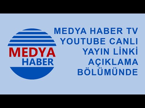 Medya Haber Youtube canlı yayın linki 27.05.2025'te GÜNCELLENDİ. Yeni link bilgileri açıklamada...