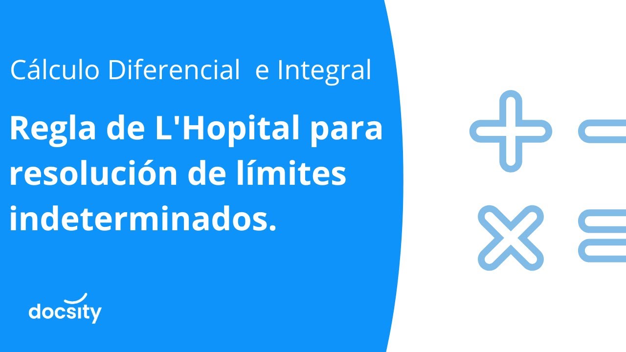 Regla de L'Hopital para resolución de límites indeterminados