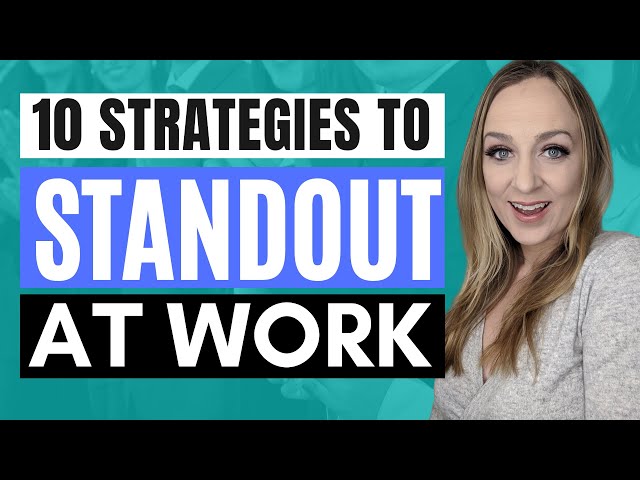 10 Strategies to Stand Out at Work and Get Noticed for Promotions | Galaxy