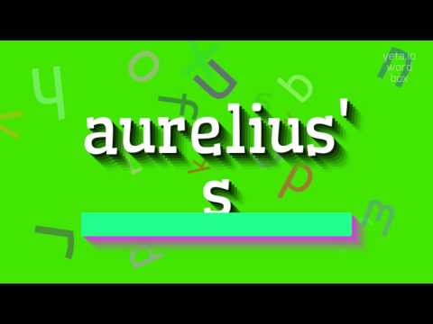 How to say "aurelius's"! (High Quality Voices)