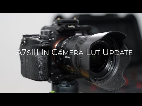 A7sIII In Camera LUT Firmware 4.0 Update in 2 Min
