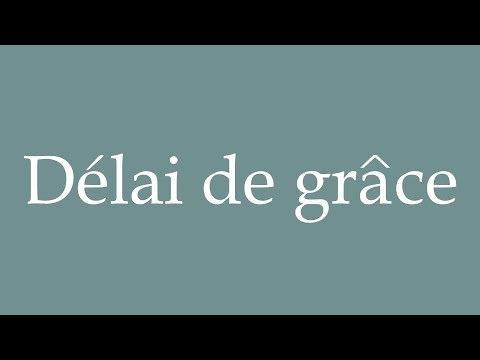 How to Pronounce ''Délai de grâce'' (Grace period) Correctly in French
