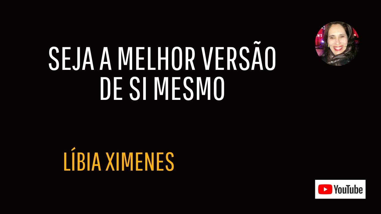 Seja a melhor versão de si mesmo
