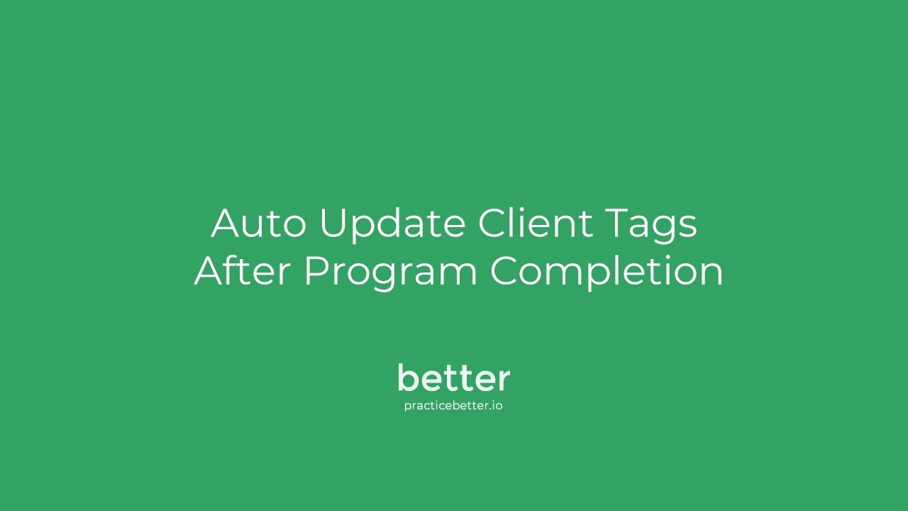 Auto Update Client Tags After Program Completion