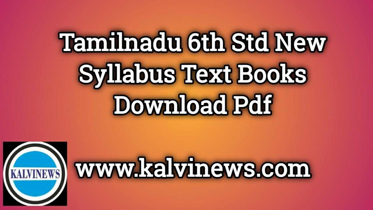 6th Std Tamilnadu New School Books Download Pdf - Term1, Term2, Term3 (Tamil and English Medium)
